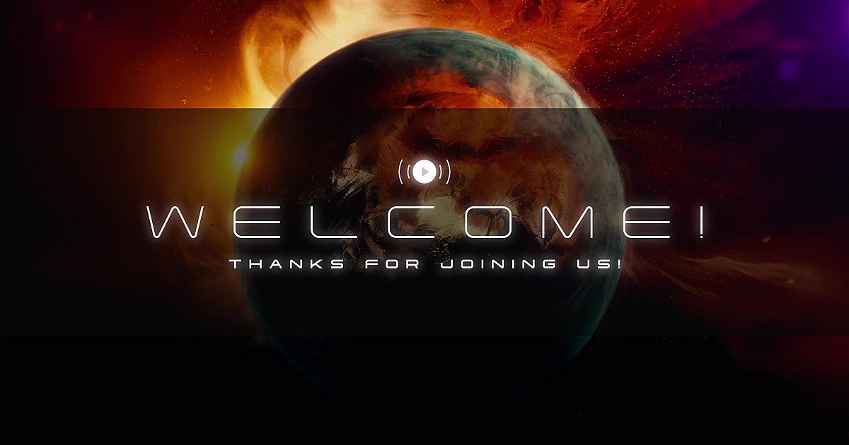 New Worlds Welcome Stream Still | Still Background
